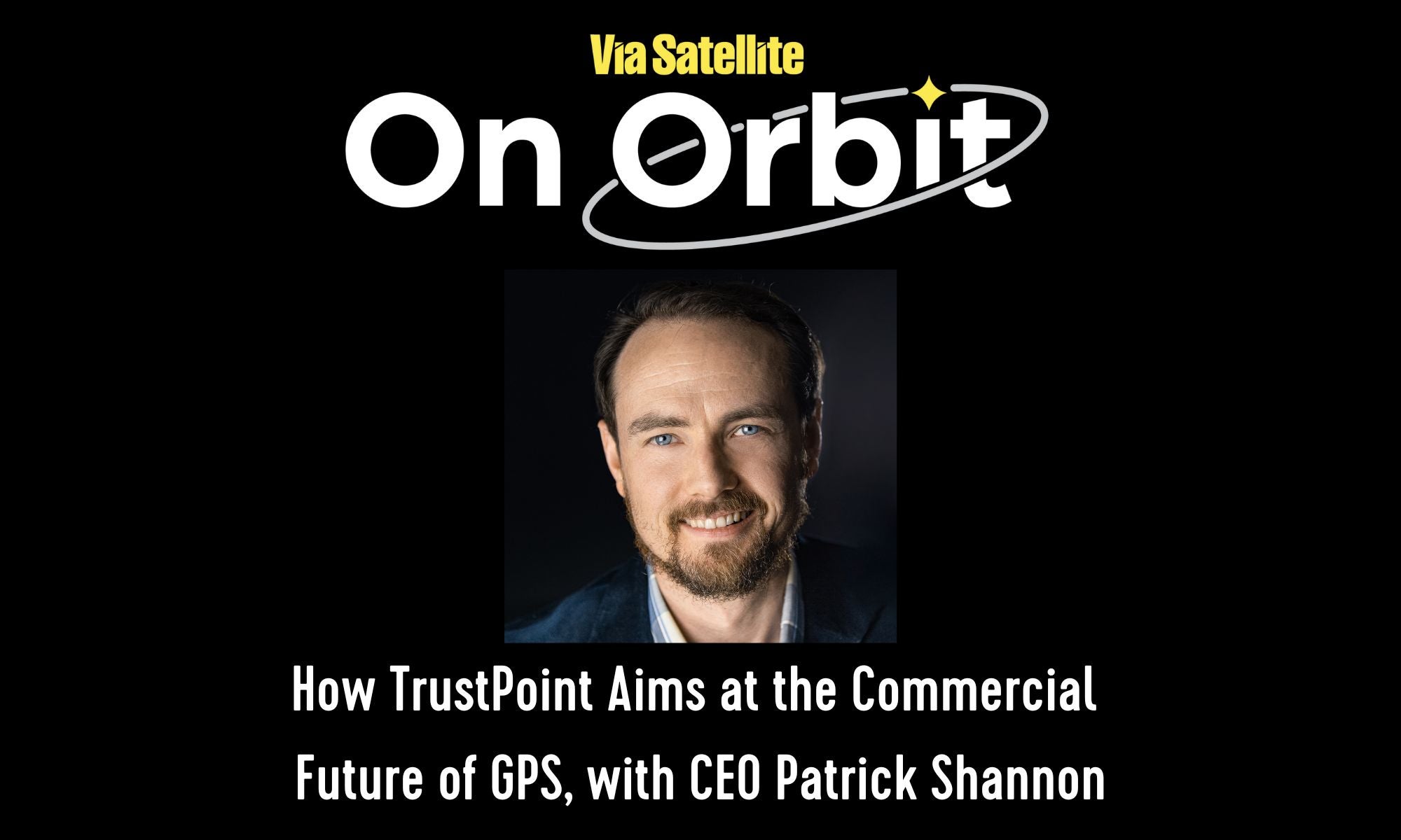 How TrustPoint Aims at the Commercial Future of GPS, with CEO Patrick ...